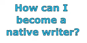 How do I write TOEFL ibt essay like a native writer? - EnglishTestStore ...